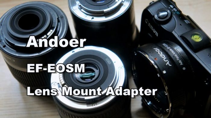 激安の「Andoer EF-EOSM レンズマウントアダプター」の開封と動作テストの件 | たま男プレス